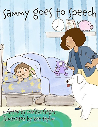 Sammy Goes to Speech by Marissa Siegel | Goodreads