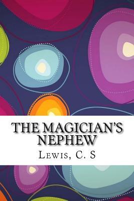 The Magician's Nephew by C.S. Lewis | Goodreads