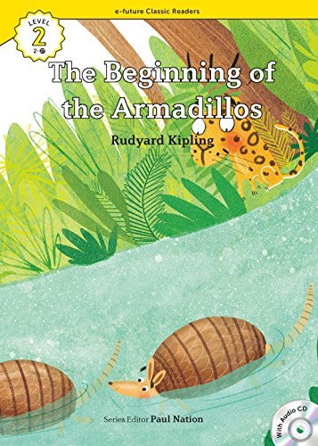 The Beginning of the Armadillos (Level2 Book 27) by Rudyard Kipling | Goodreads