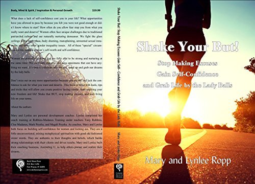 Shake Your But!: Stop Making Excuses Gain Self-Confidence and Grab Life ...