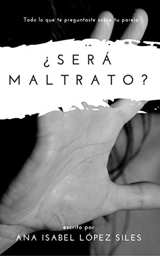 Las preguntas del maltrato by Ana Isabel López Siles | Goodreads