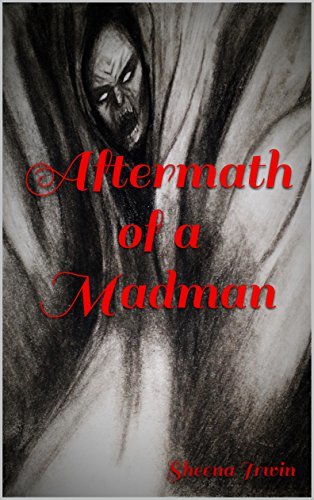 Aftermath of a Madman by Sheena Monster | Goodreads