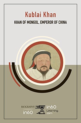 Kublai Khan: Khan of Mongol, Emperor of China by in60Learning | Goodreads