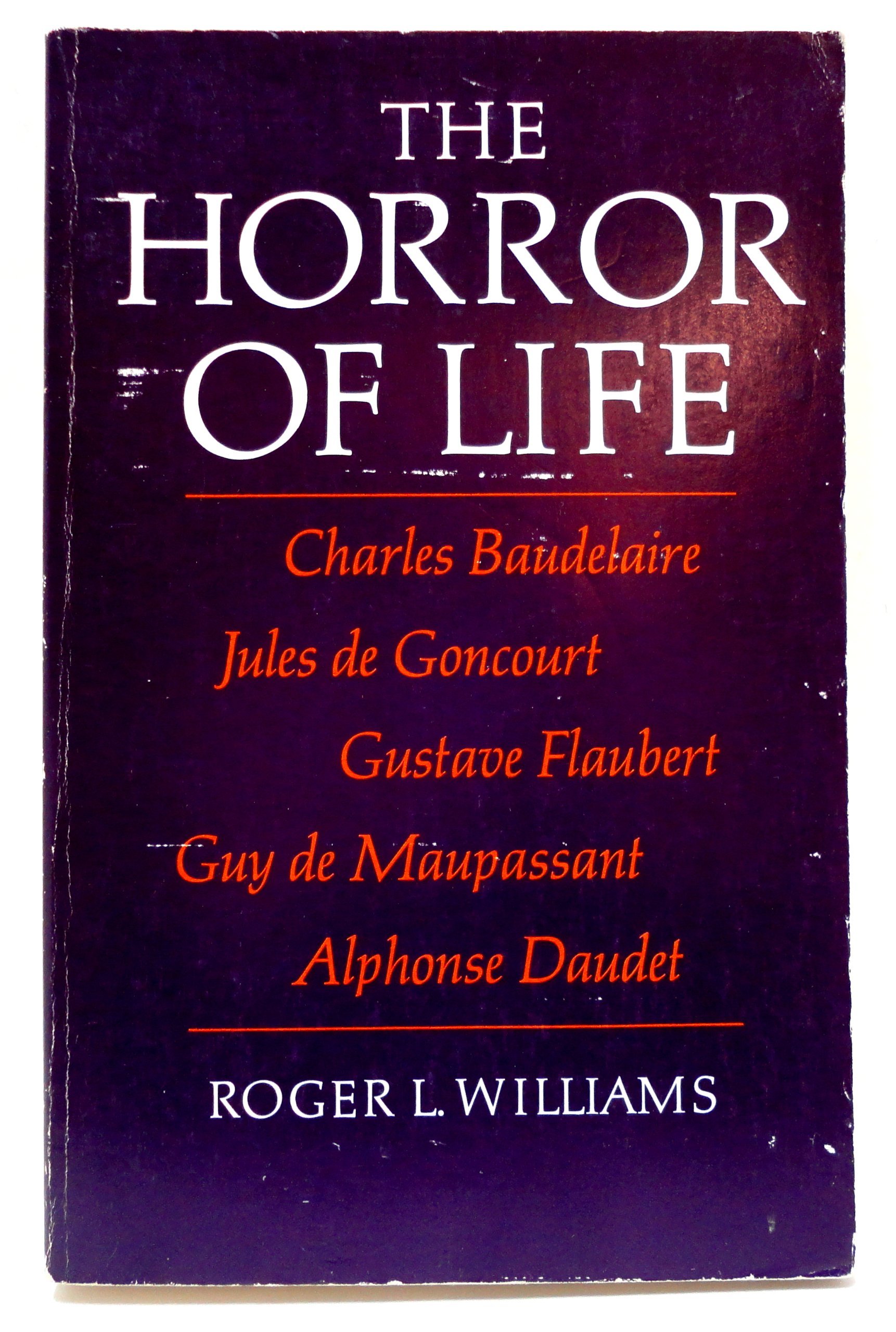 The Horror of Life by Roger L. Williams | Goodreads