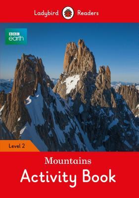 BBC Earth: Mountains Activity Book: Level 2 by Ladybird Books | Goodreads