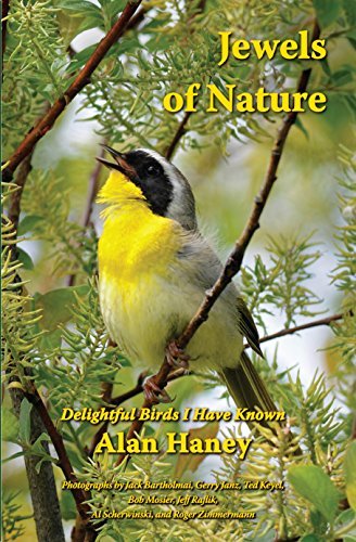 Jewels of Nature: Delightful Birds I Have Known by Alan Haney | Goodreads