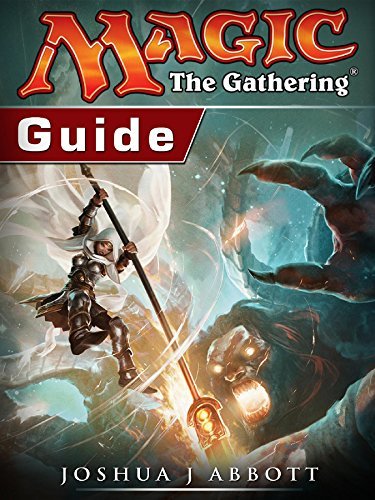 Magic The Gathering Guide by Joshua J Abbott | Goodreads
