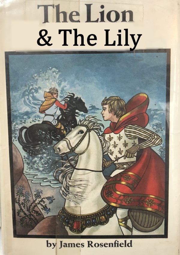 The Lion and the Lily by James Rosenfield | Goodreads