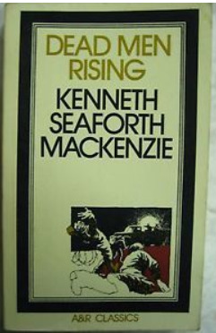 Dead Men Rising by Seaforth Mackenzie | Goodreads