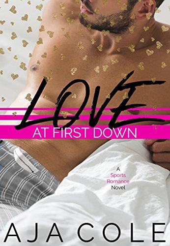 Love At First Down by Aja Cole | Goodreads