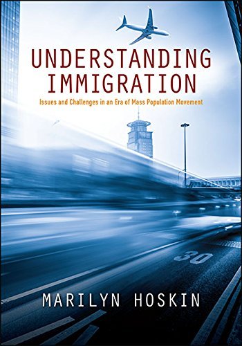 Understanding Immigration: Issues and Challenges in an Era of Mass ...
