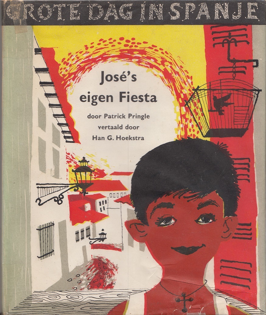 Grote dag in Spanje: José's eigen fiesta by Patrick Pringle | Goodreads