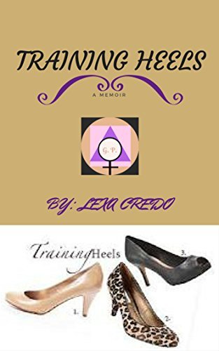 Training Heels: A Memoir (The Lexa Saga Book 1) by Lexa Credo | Goodreads
