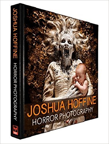 JOSHUA HOFFINE HORROR PHOTOGRAPHY by Joshua Hoffine | Goodreads