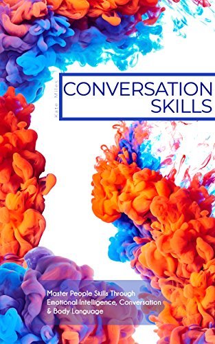 Conversation Skills: Master People Highly Effective Skills Through ...