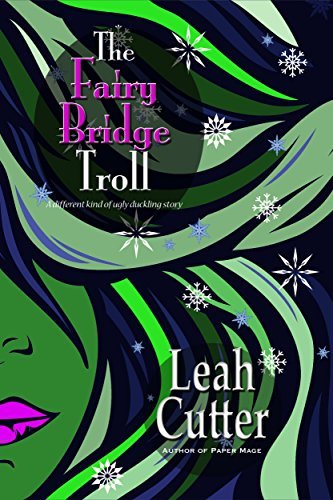 The Fairy Bridge Troll by Leah R. Cutter | Goodreads