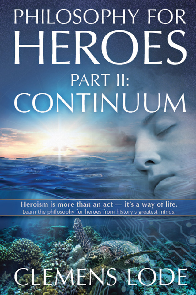Continuum (Philosophy for Heroes, #2) by Clemens Lode | Goodreads