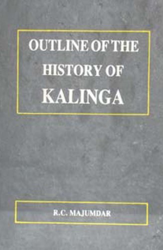 Outline of the History of Kalinga by R.C. Majumdar | Goodreads