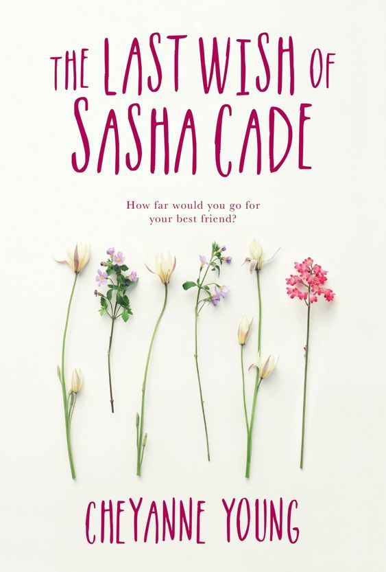 The Last Wish of Sasha Cade by Cheyanne Young | Goodreads