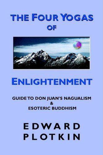 The Four Yogas of Enlightenment by edward plotkin | Goodreads