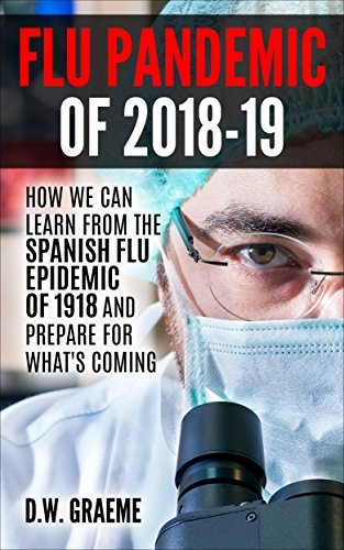 Flu Pandemic of 2018-2019: How Can We Learn From the Spanish Flu ...