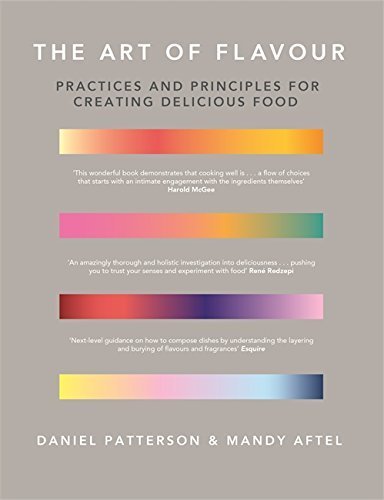 The Art of Flavour: Practices and Principles for Creating Delicious ...