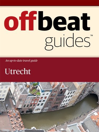 Utrecht Travel Guide by Offbeat Guides | Goodreads