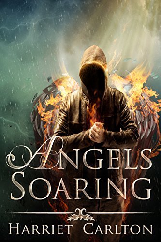 Angels Soaring (Angels Rising, #2) by Harriet Carlton | Goodreads