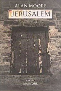 Jerusalem, Book Two: Mansoul by Alan Moore | Goodreads