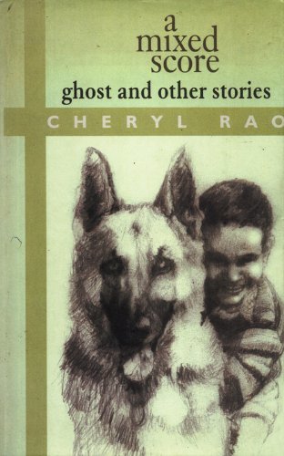 A Mixed Score: Ghost and Other Stories by Cheryl Rao | Goodreads