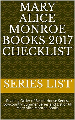 Mary Alice Monroe Books 2017 Checklist: Reading Order of Beach House Series, Lowcountry Summer ...