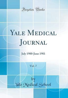 Yale Medical Journal, Vol. 7: July 1900-June 1901 by Connecticut State ...