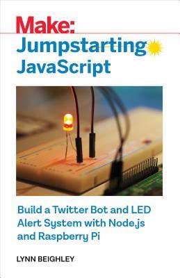 Jumpstarting JavaScript by Lynn Beighley | Goodreads