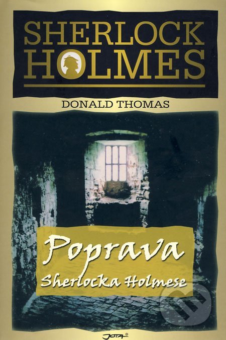 Poprava Sherlocka Holmese by Donald Serrell Thomas | Goodreads