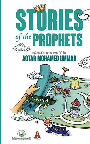 Stories of the Prophets: Selected Stories Retold by Aqtar Mohamed Ummar ...
