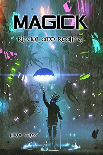 Magick: Ritual and Reality by Lorne Cross | Goodreads