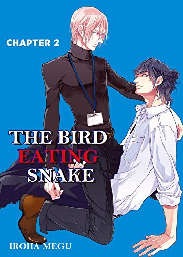THE BIRD EATING SNAKE (Yaoi Manga) #2 by Iroha Megu | Goodreads