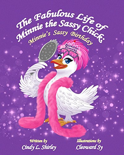 The Fabulous Life of Minnie the Sassy Chick: Minnie's Sassy Birthday by ...