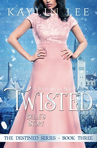 Twisted: Belle's Story (Destined, #3) by Kaylin Lee | Goodreads