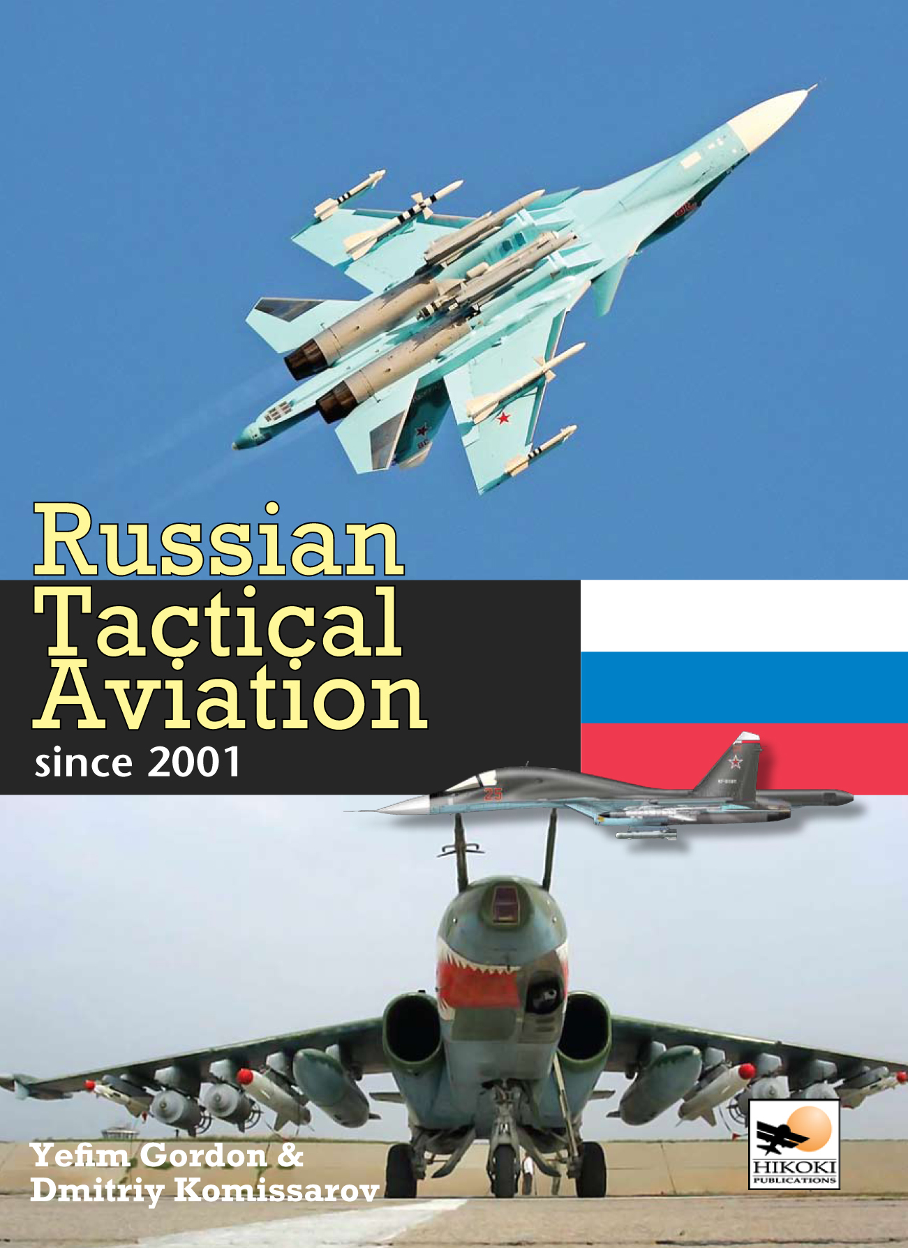 Russian Tactical Aviation: Since 2001 by Dmitriy Komissarov | Goodreads