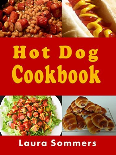 Hot Dog Cookbook (Lunch Menu Cookbook 2) by Laura Sommers | Goodreads