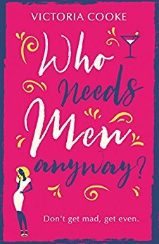 Who Needs Men Anyway? by Victoria Cooke | Goodreads