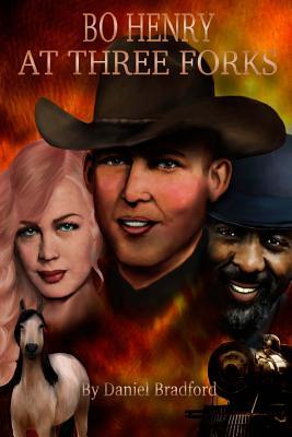 Bo Henry at Three Forks by Daniel Bradford | Goodreads