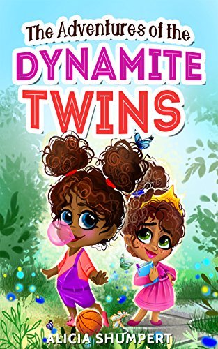 The Dynamite Twins by Alicia Shumpert | Goodreads