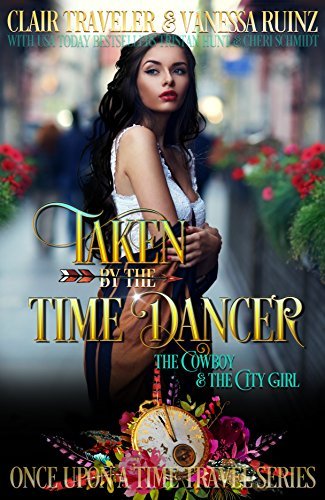 Taken by the Time Dancer by Cheri Schmidt | Goodreads