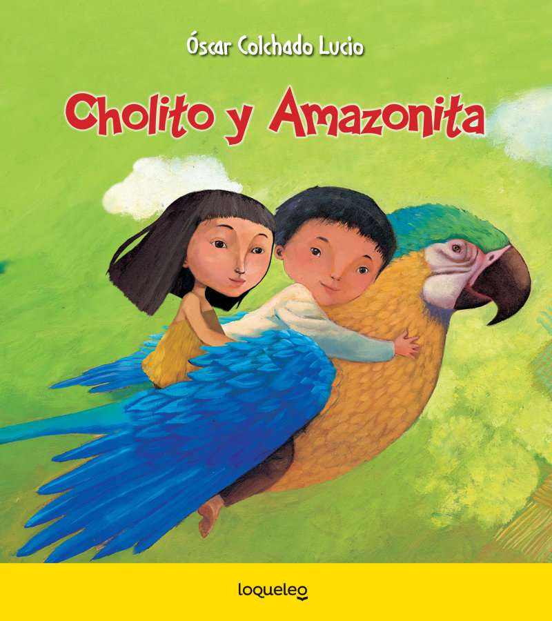 Cholito y Amazonita by Oscar Colchado Lucio | Goodreads