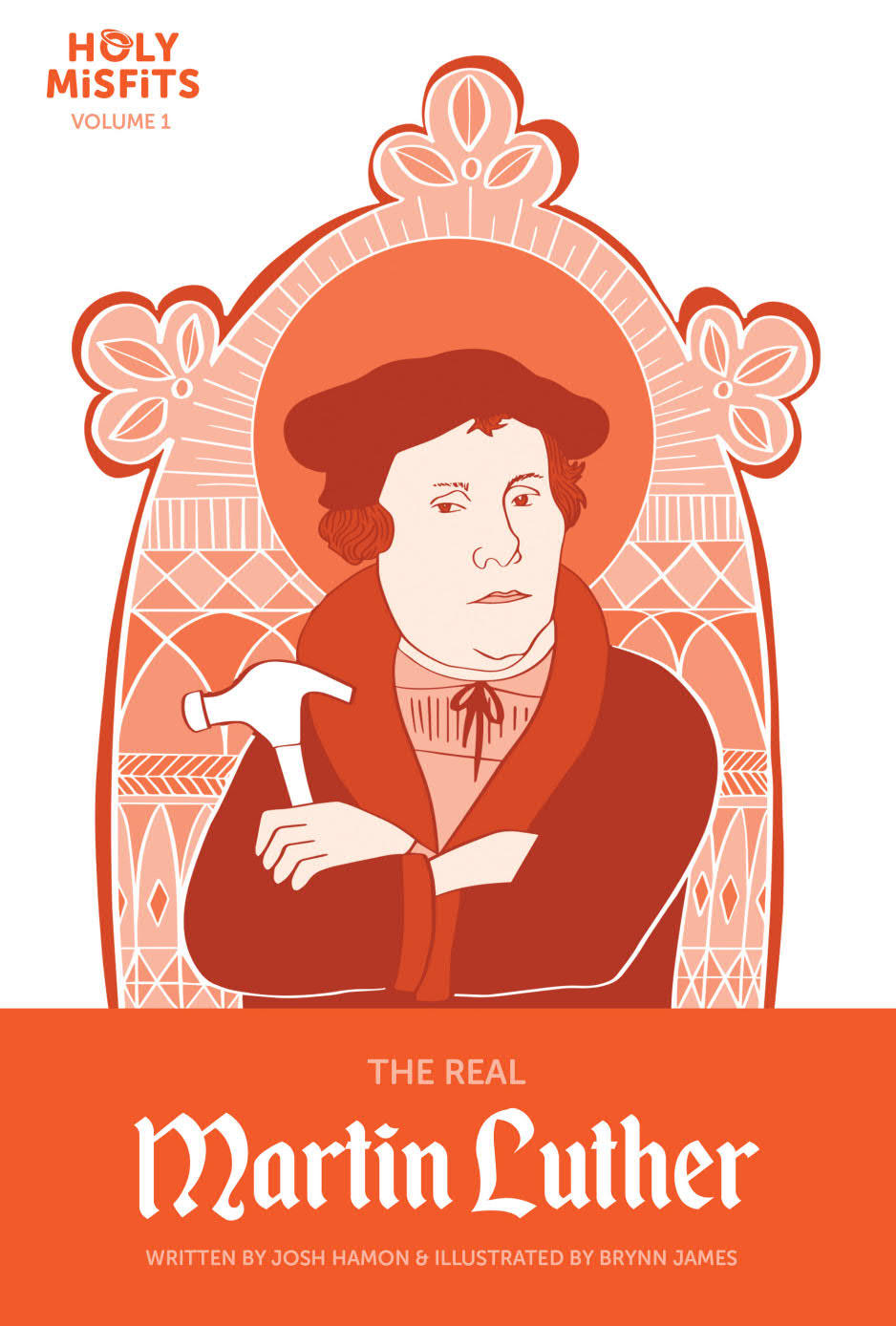 The Real Martin Luther (Holy Misfits #1) by Josh Hamon | Goodreads