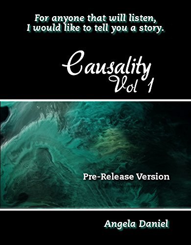 Causality: Vol. 1 by Angela Daniel | Goodreads