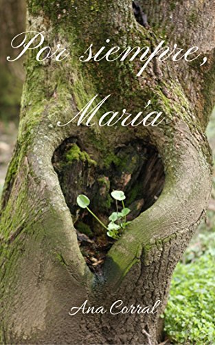 Por siempre, María by Ana Corral | Goodreads