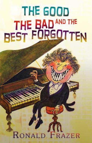 The Good, the Bad, and the Best Forgotten by Ronald Frazer | Goodreads